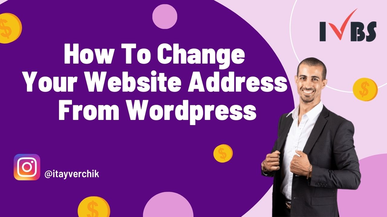 How To Change Your Website Address From Wordpress - Itay Verchik